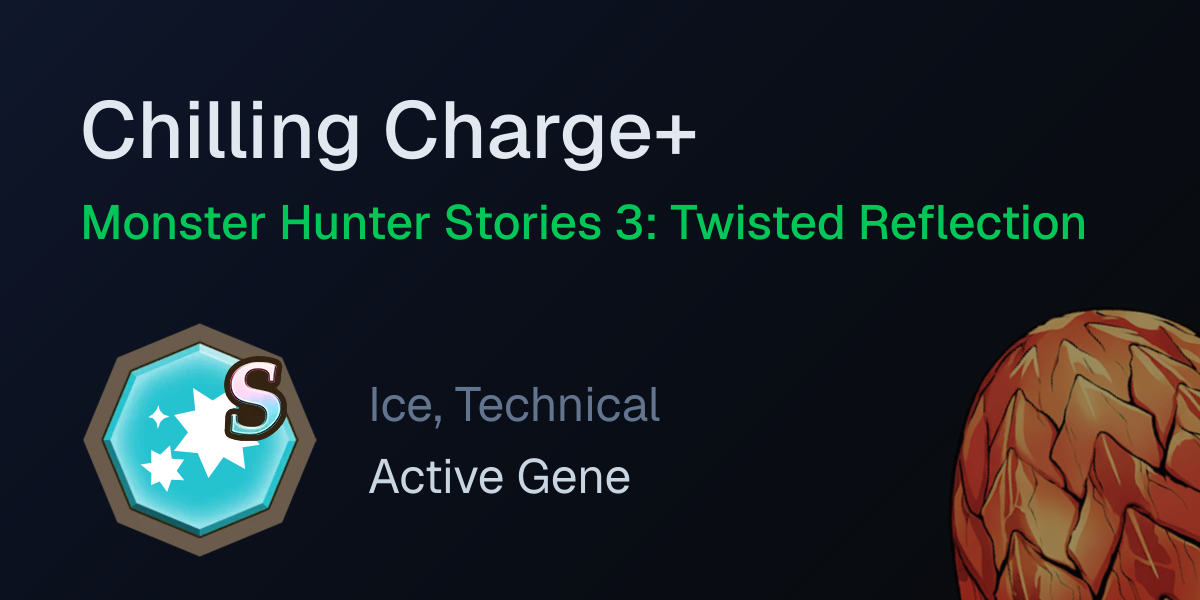 Chilling Charge+ In Monster Hunter Stories 3 - Monster Buddy